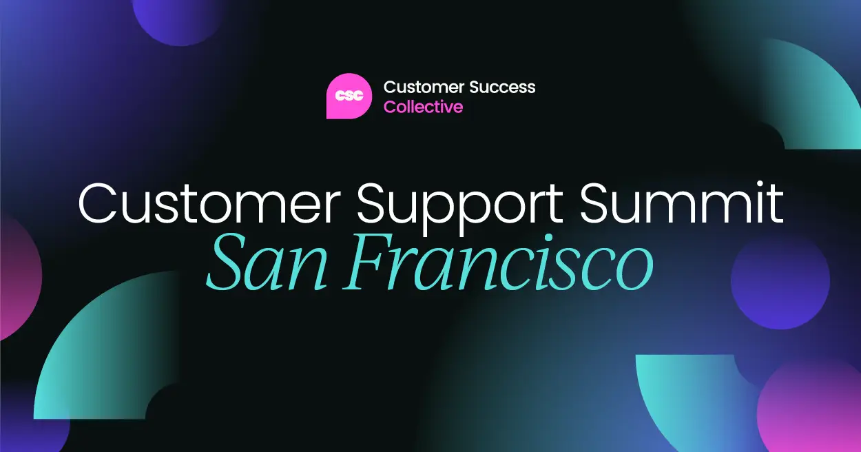 Customer Support Summit | San Francisco