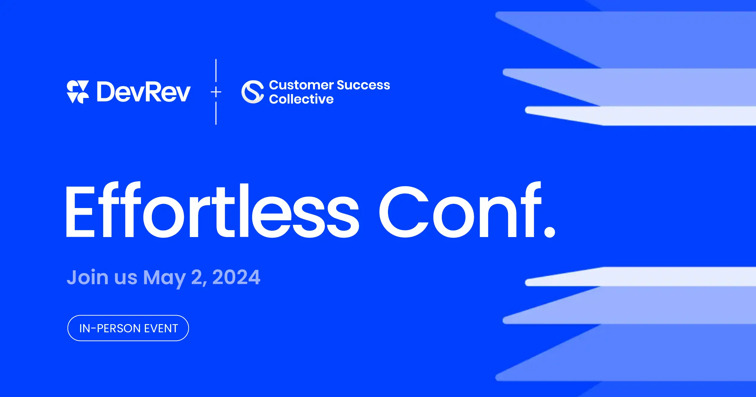 Effortless 2024 | DevRev's Annual Tech Conference