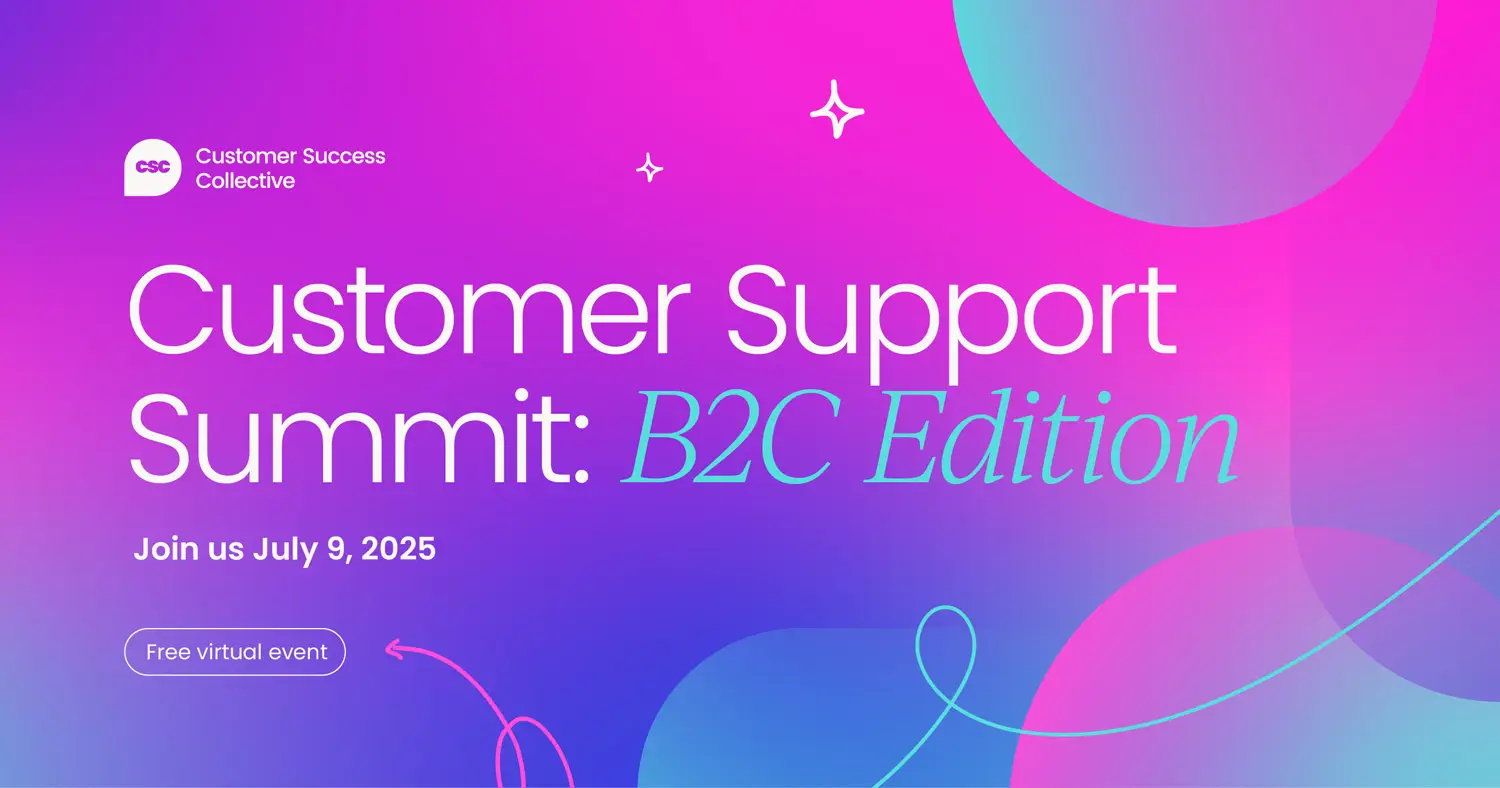 Customer Support Summit: B2C Edition | Online